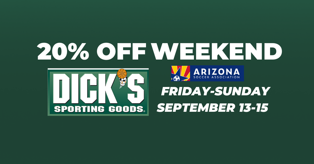 ASA Discount Weekend at Dicks Sporting Goods - Arizona Soccer Association