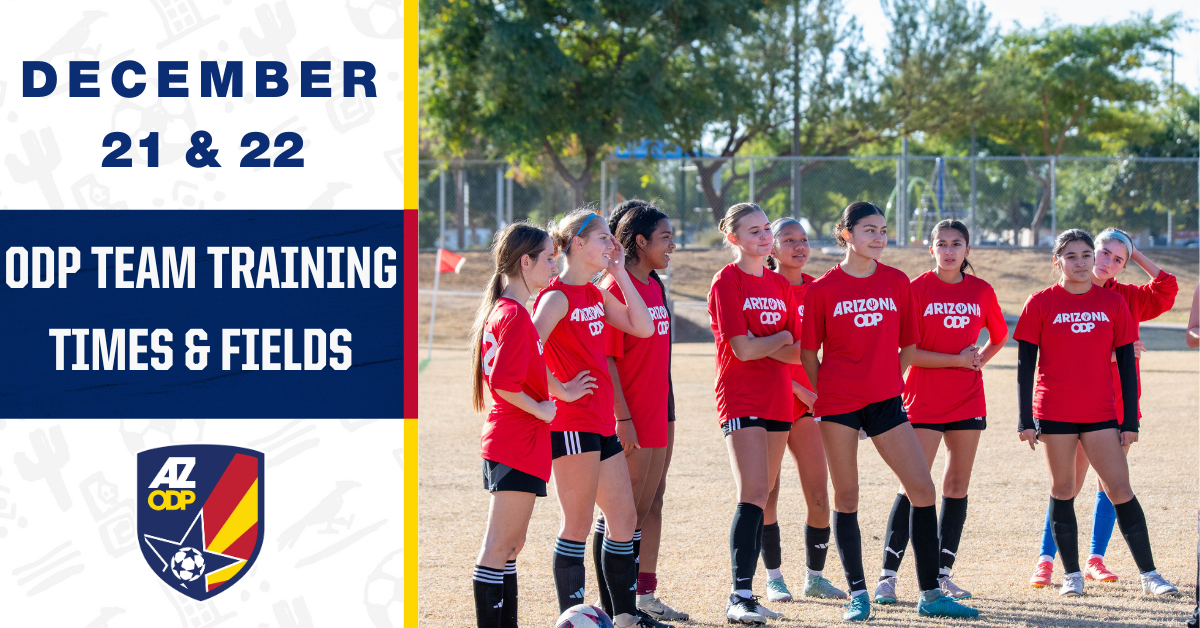 ODP Team Training Times & Fields for December 21 & 22 - Arizona Soccer ...